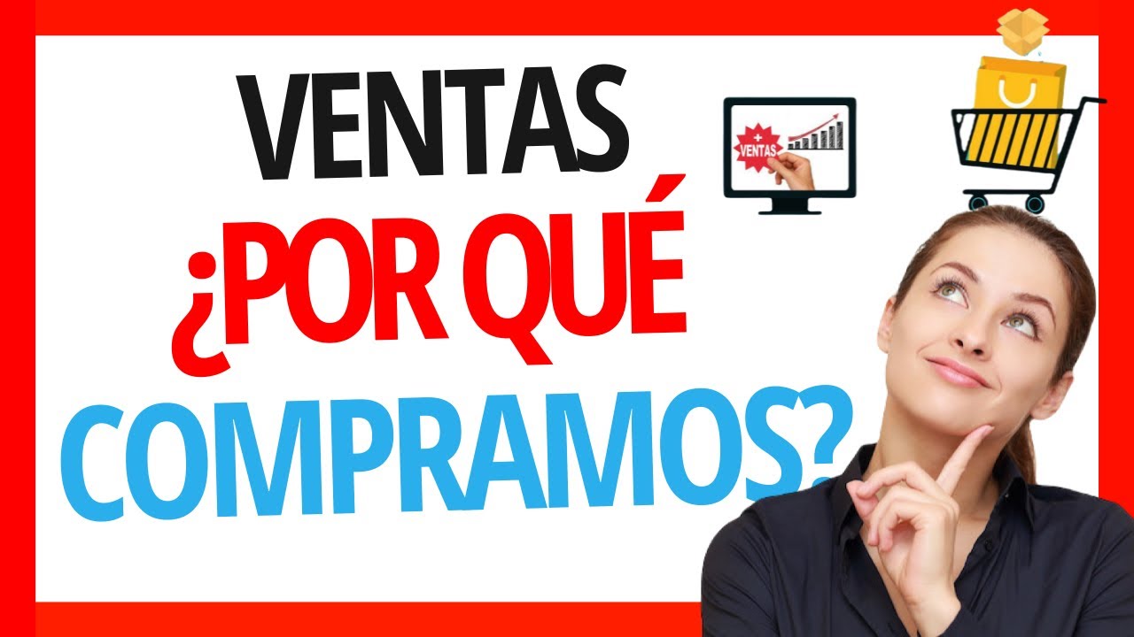 ¿Por qué COMPRAMOS? 🔥🔥Principal razón por la que te compran tus ...