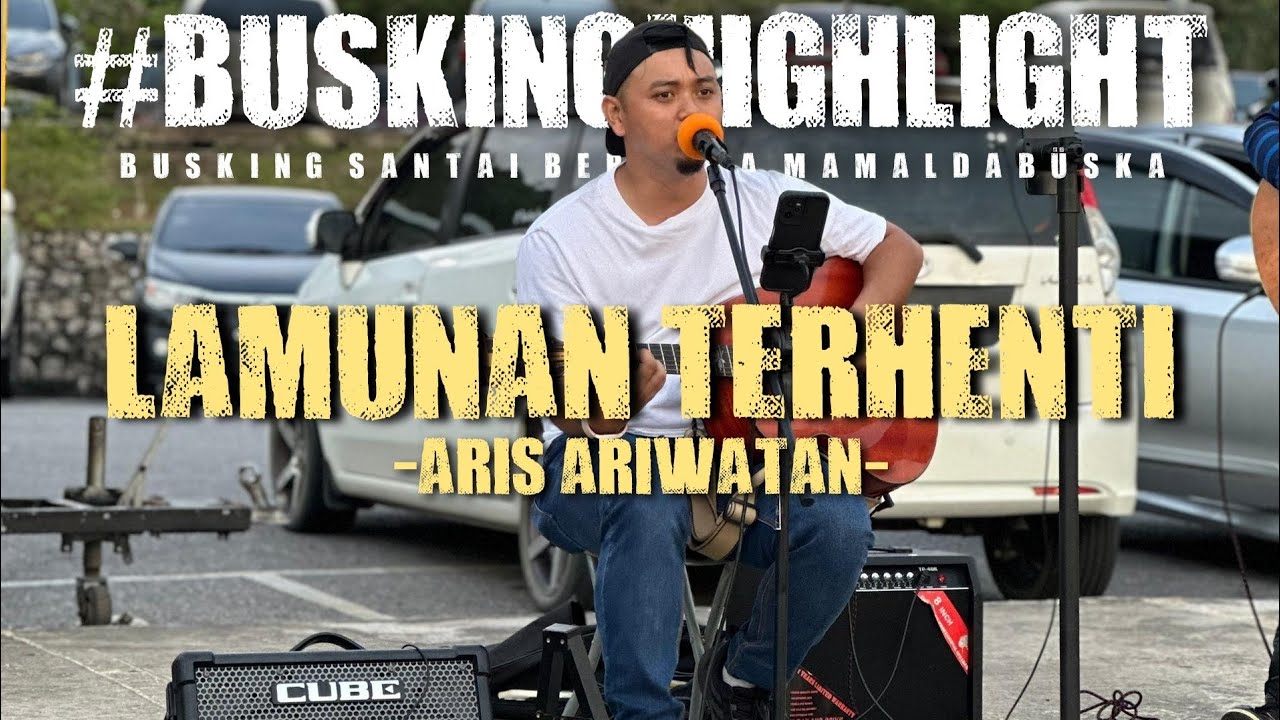 Lamunan Terhenti-Aris Ariwatan | Live Busking by Mamal Da Büska - YouTube