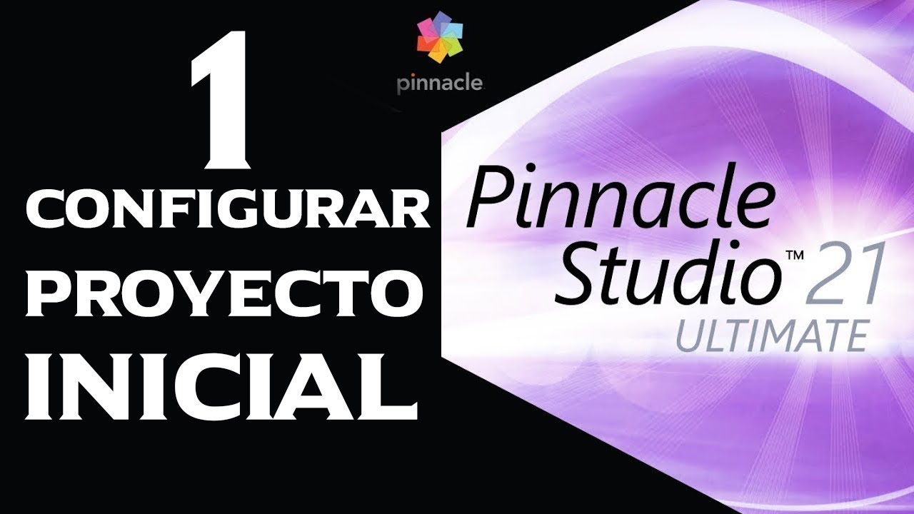 [01] Pinnacle Studio Ultimate 22 - Creando Proyecto Inicial - YouTube