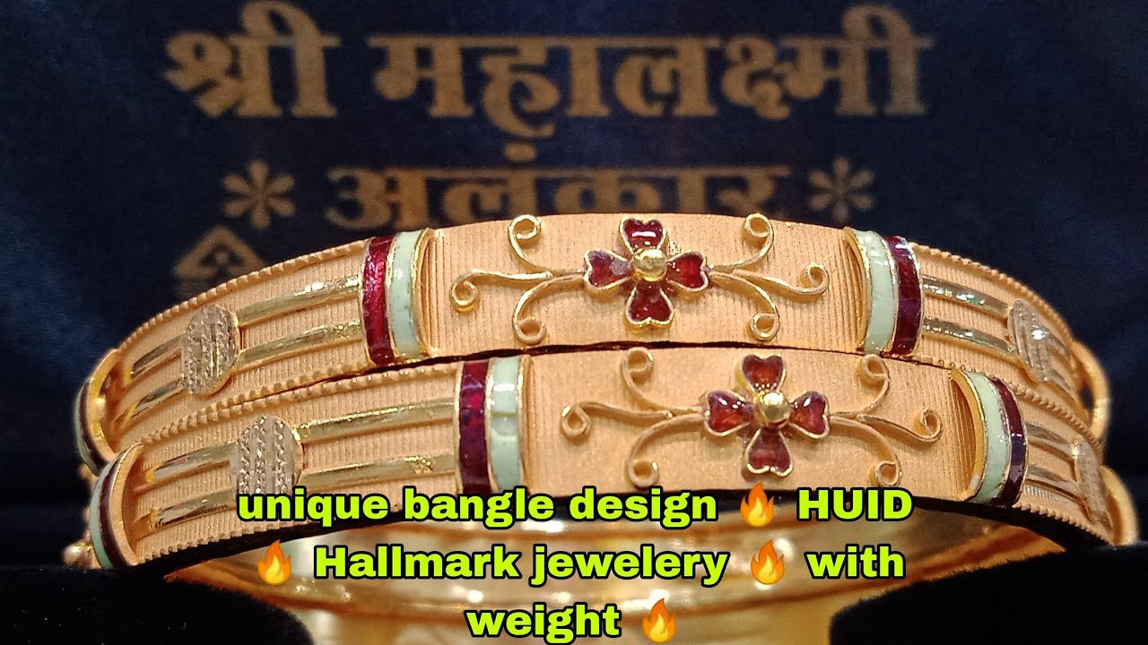 unique bangle design 🔥 HUID🔥 Hallmark jewelery 🔥 with weight 🔥🌹🌹💫💫💫💫👑👑👑 ...