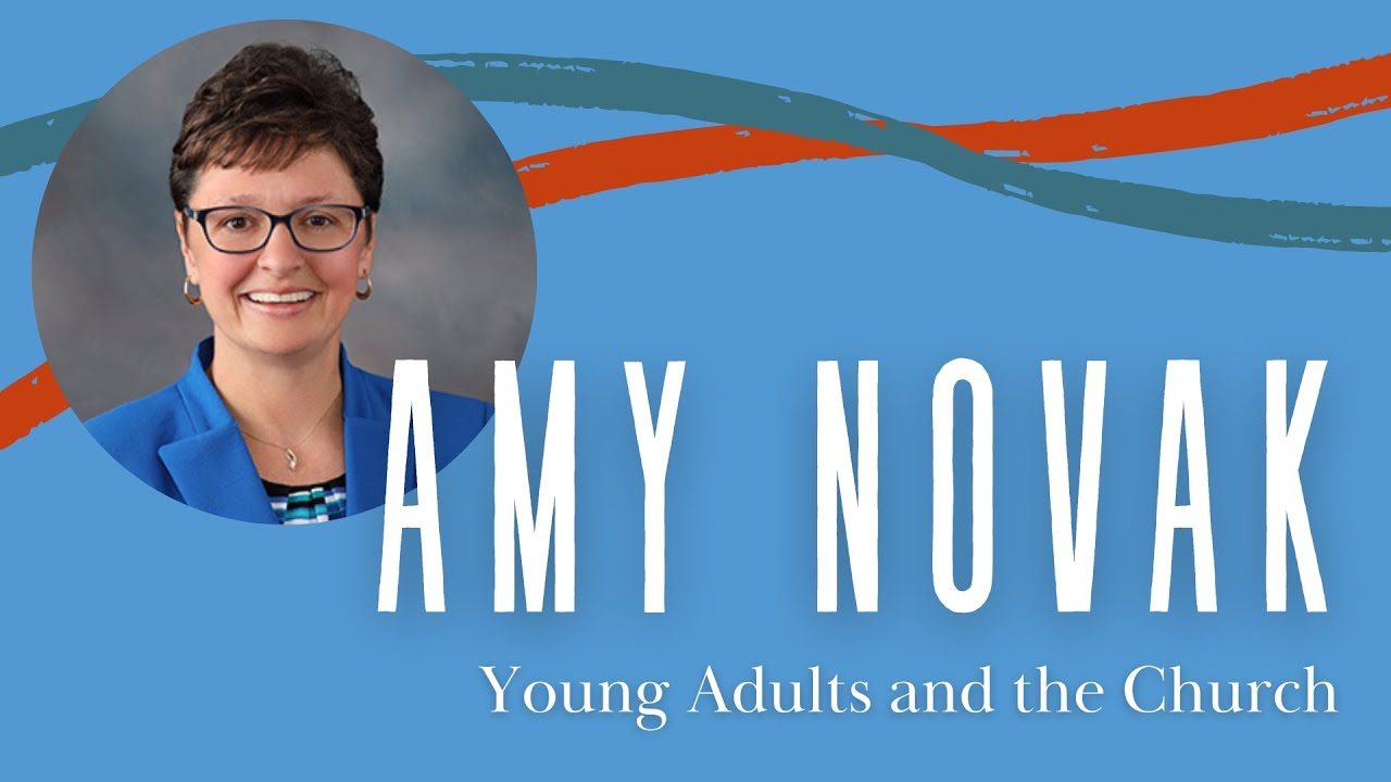 Mission: Young Adults and the Church (Dr. Amy Novak) - YouTube
