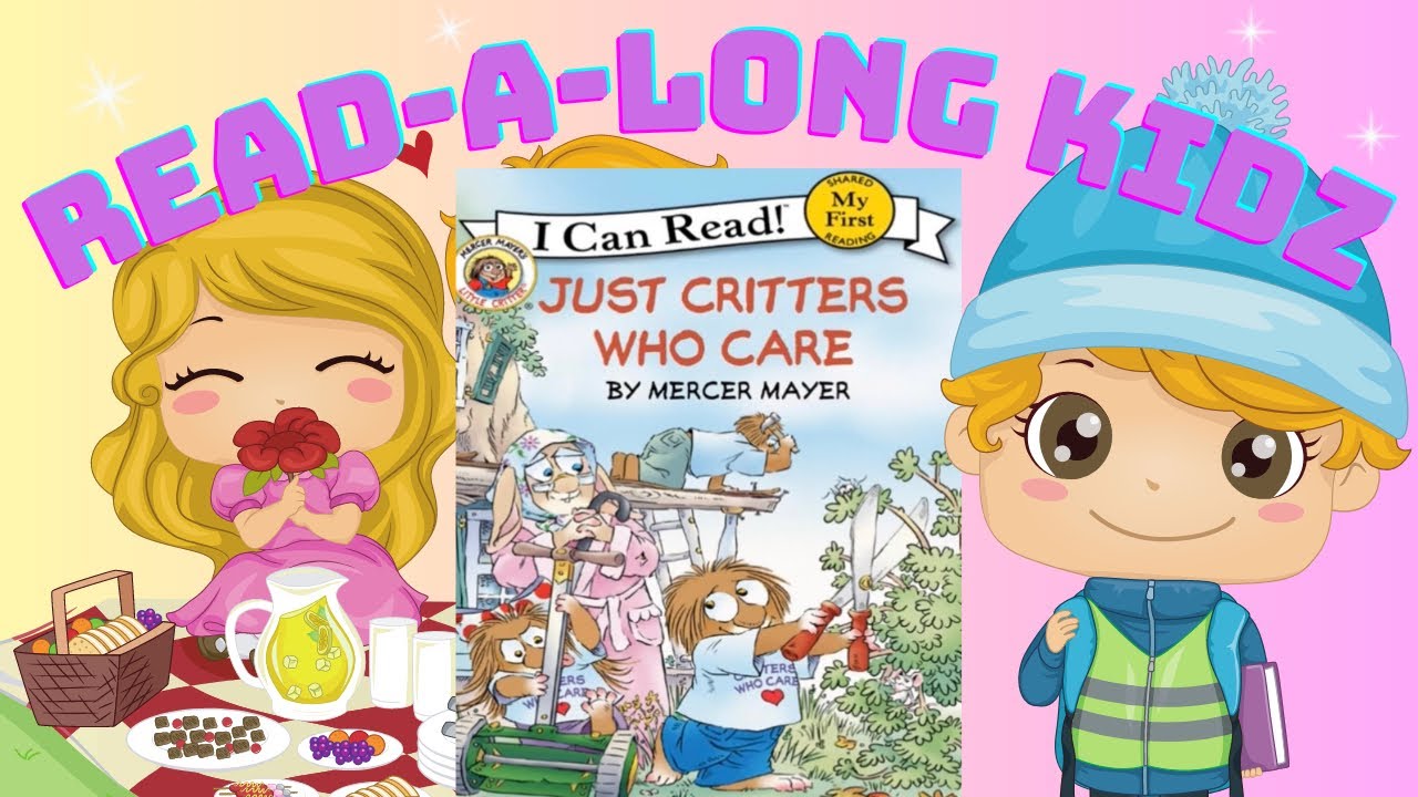Read Aloud Books For Kids - Little Critter ~ Just Critters Who Care ...