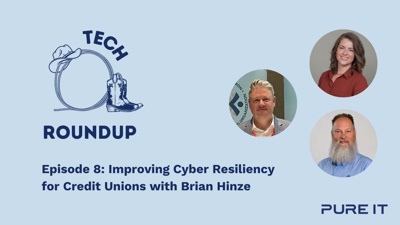 Tech Roundup | Episode 8: Improving Cyber Resiliency for Credit Unions with Brian Hinze - YouTube