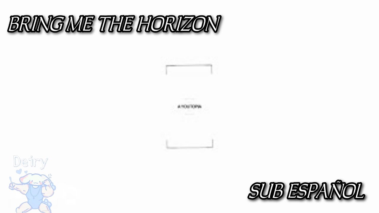 BRING ME THE HORIZON - YOUtopia (Sub Español + Lyrics) - YouTube