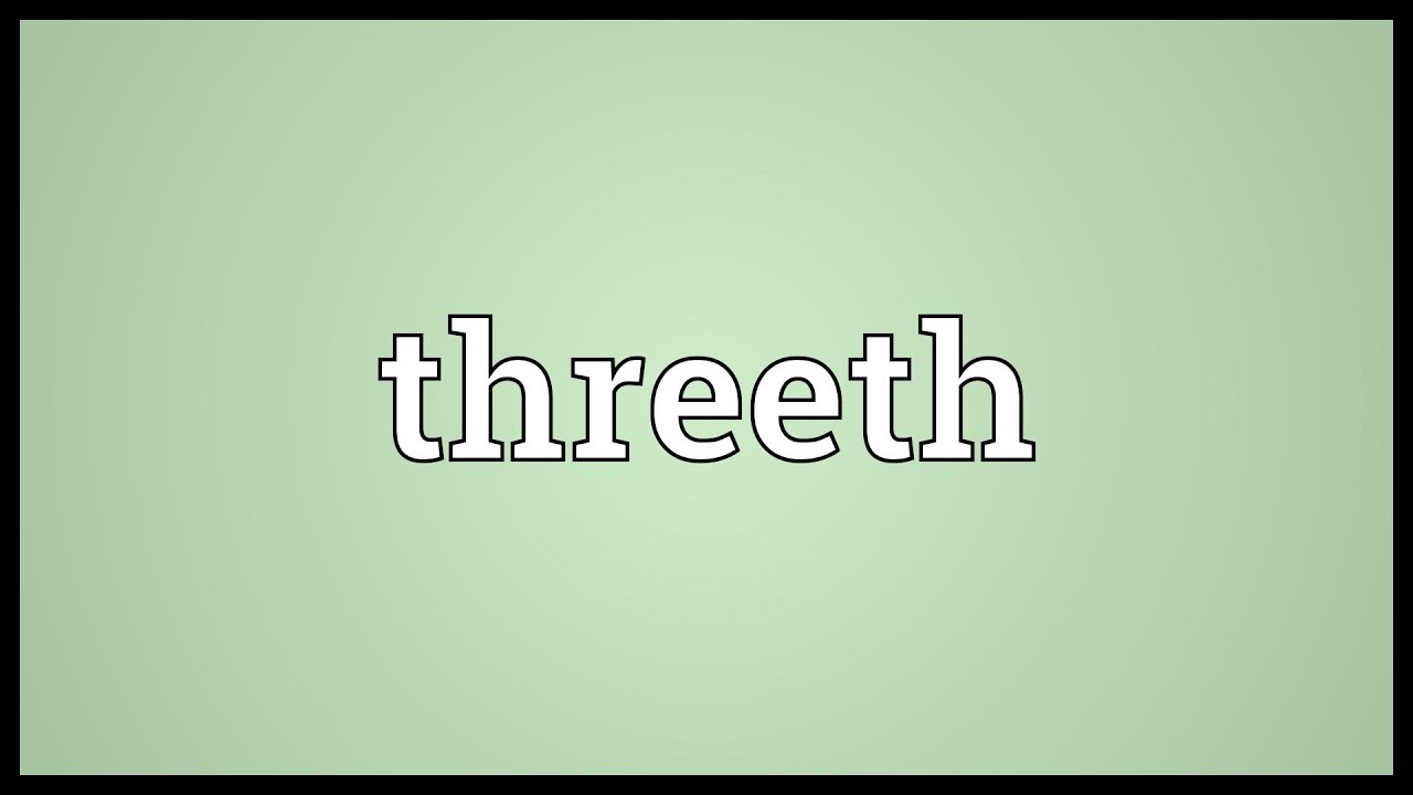 Threeth Meaning - YouTube