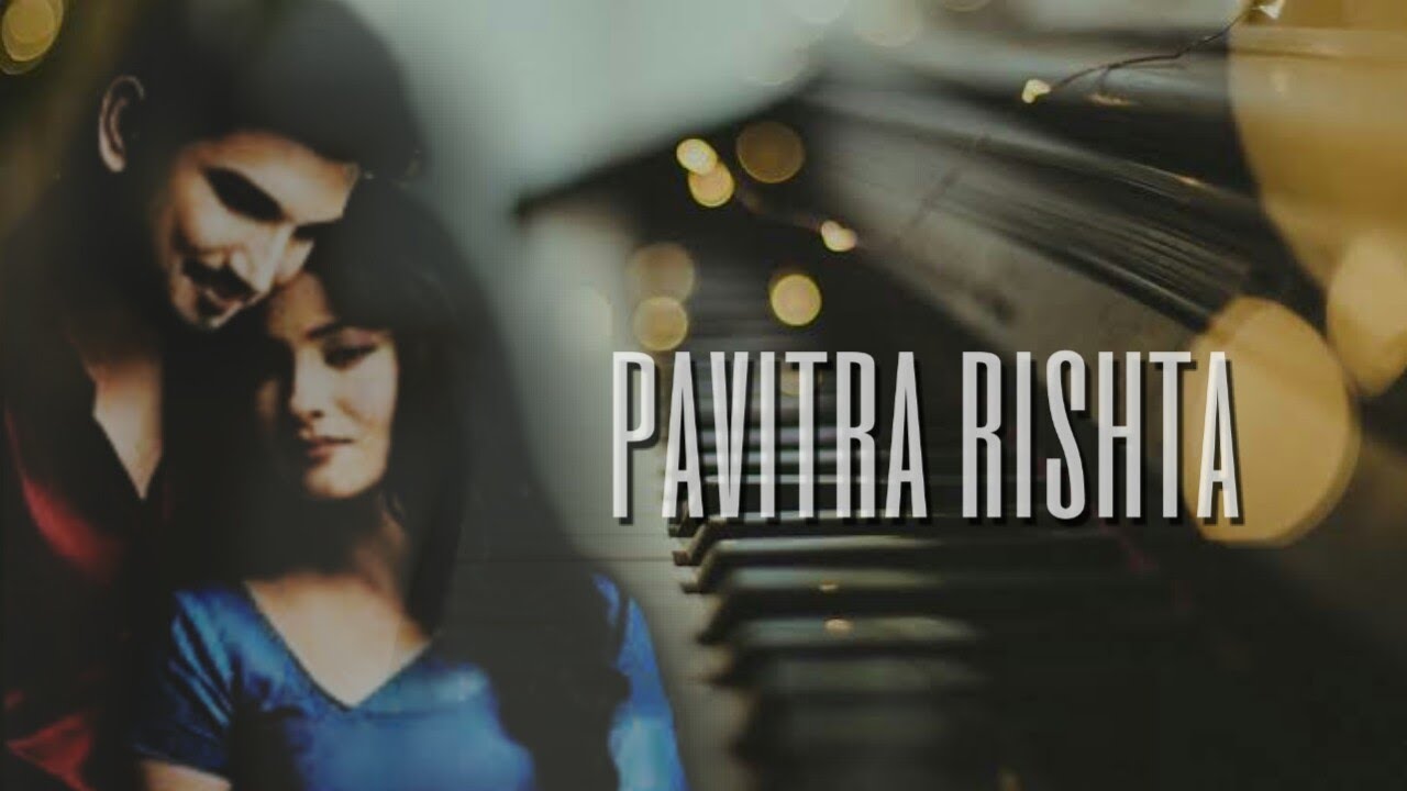 Pavitra Rishta Title Song | On Piano | Cover | Piano Notes ...