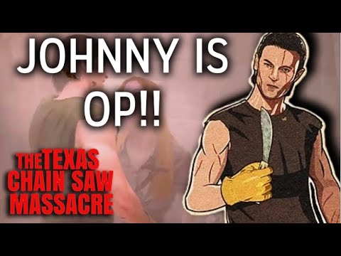 Johnny is OP! | Texas Chainsaw Massacre - YouTube