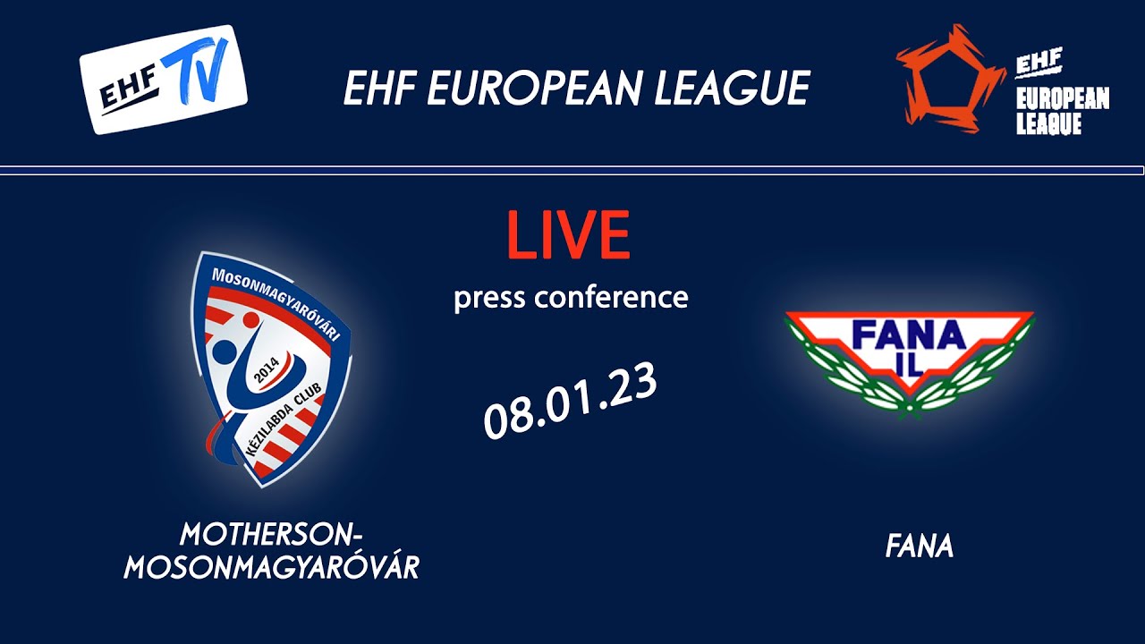Motherson-Mosonmagyaróvár - Fana | LIVE - PRESS CONFERENCE | 2023.01.08 ...