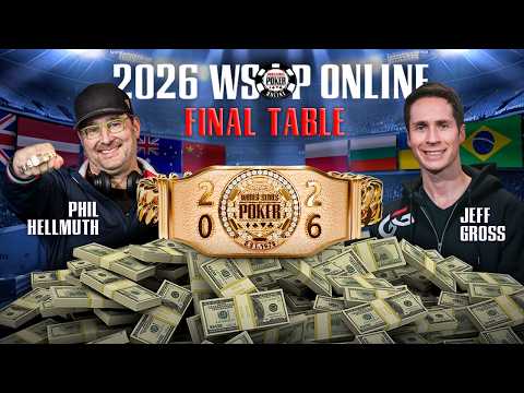 WSOP Online 2026 MAIN EVENT FINAL TABLE | $28,538,000 Prize Pool with Phil Hellmuth