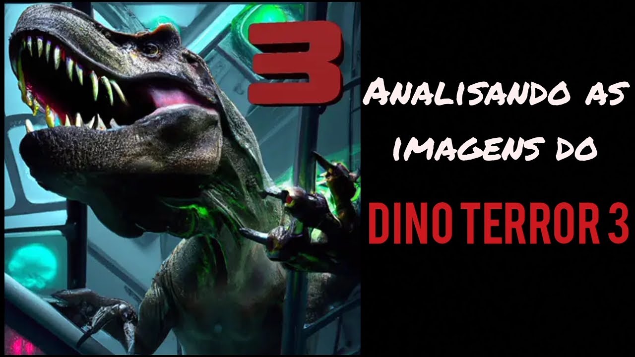 lançou as imagens do Dino Terror 3 !!! analisando as imagens do Dino ...