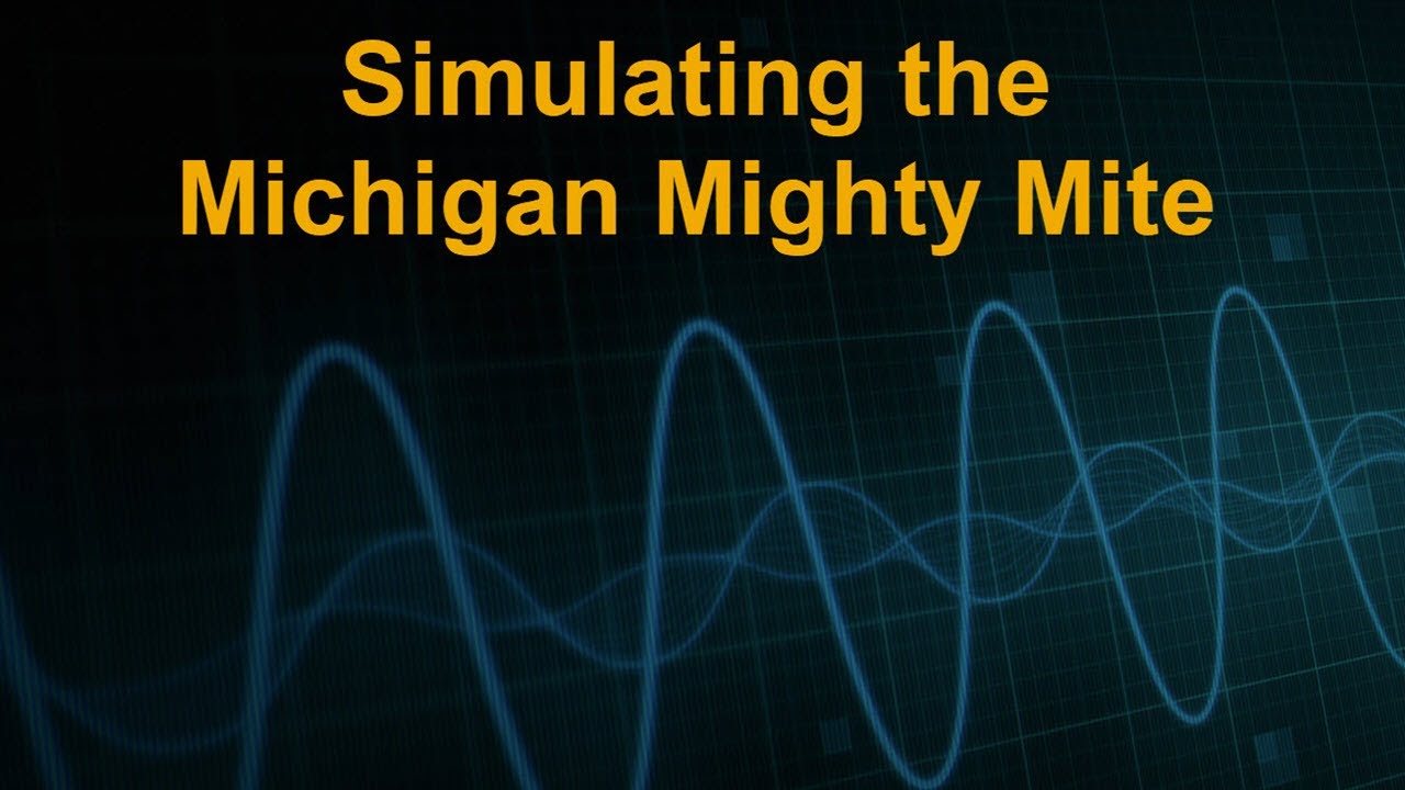 Simulating the Michigan Mighty Mite - YouTube