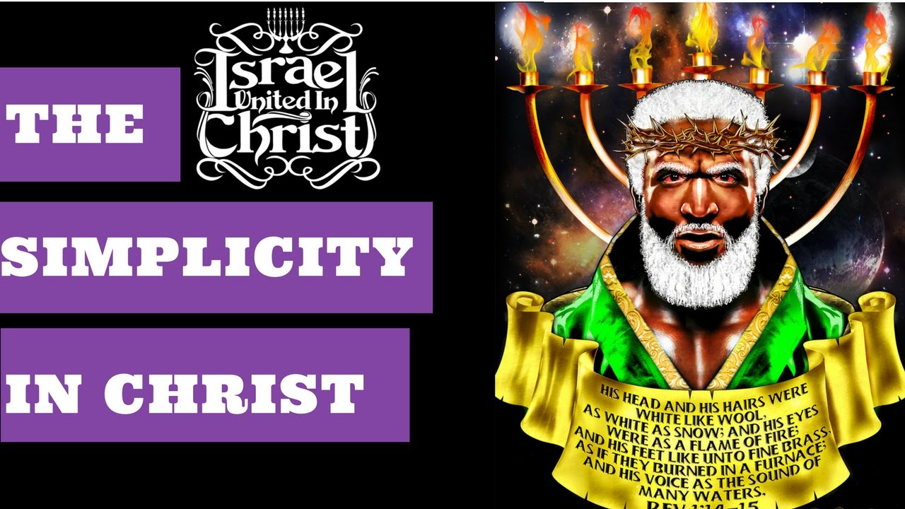 The Israelites: THE SIMPLICITY THAT IS IN CHRIST - YouTube