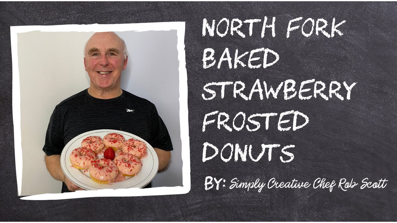North Fork Baked Strawberry Frosted Donuts by Simply Creative Chef Rob ...