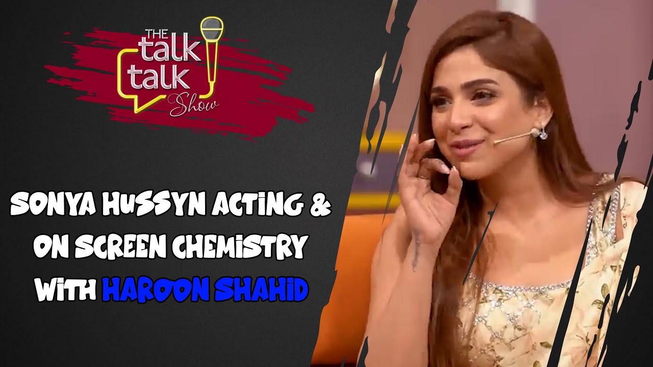 Sonya Hussyn Acting and On Screen Chemistry with Haroon Shahid | Sonya ...