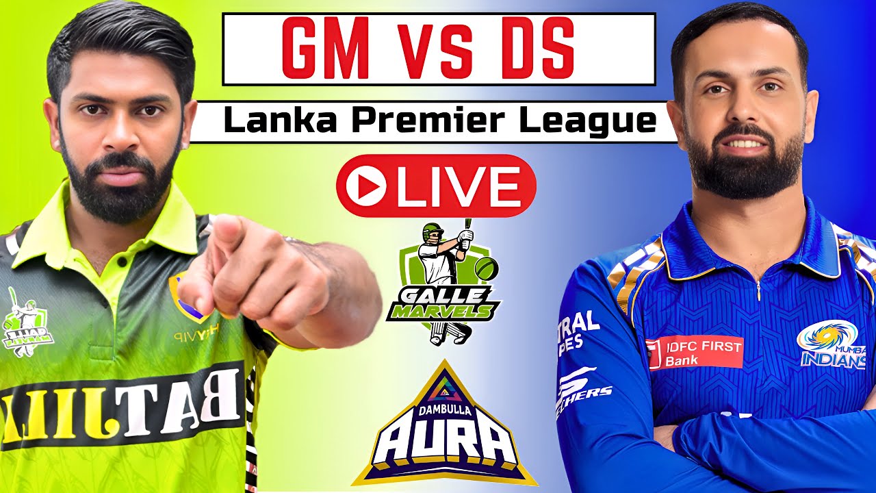 LPL LIVE - Dambulla Sixers vs Galle Marvels Live | Lanka premier league ...