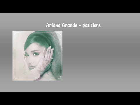 Ariana Grande - positions (Lyrics).
