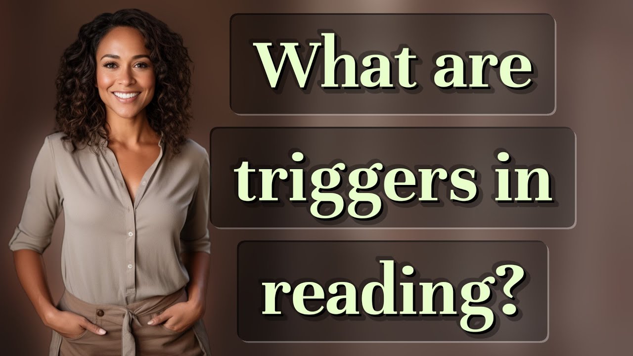What are triggers in reading? - YouTube