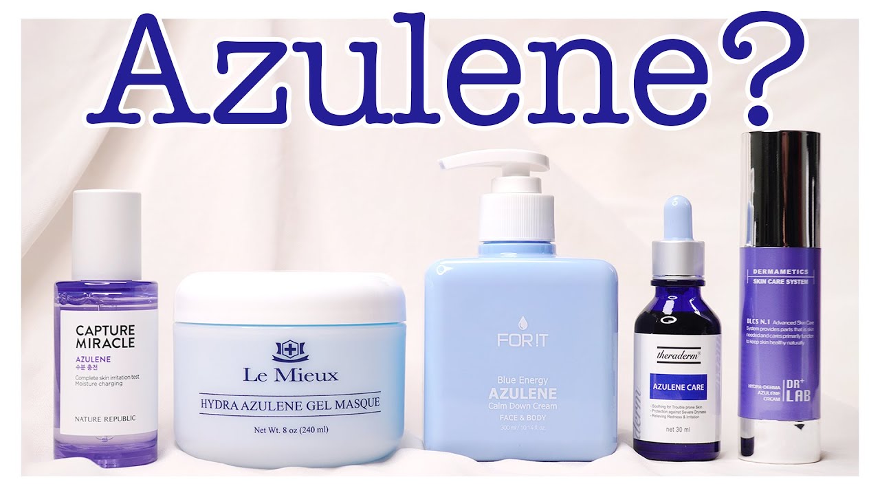 About Azulene ingredient 💧 products / effects / all skin types ...