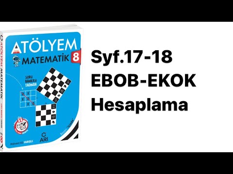 8.SINIF ATÖLYEM S.17-18 EBOB-EKOK HESAPLAMA