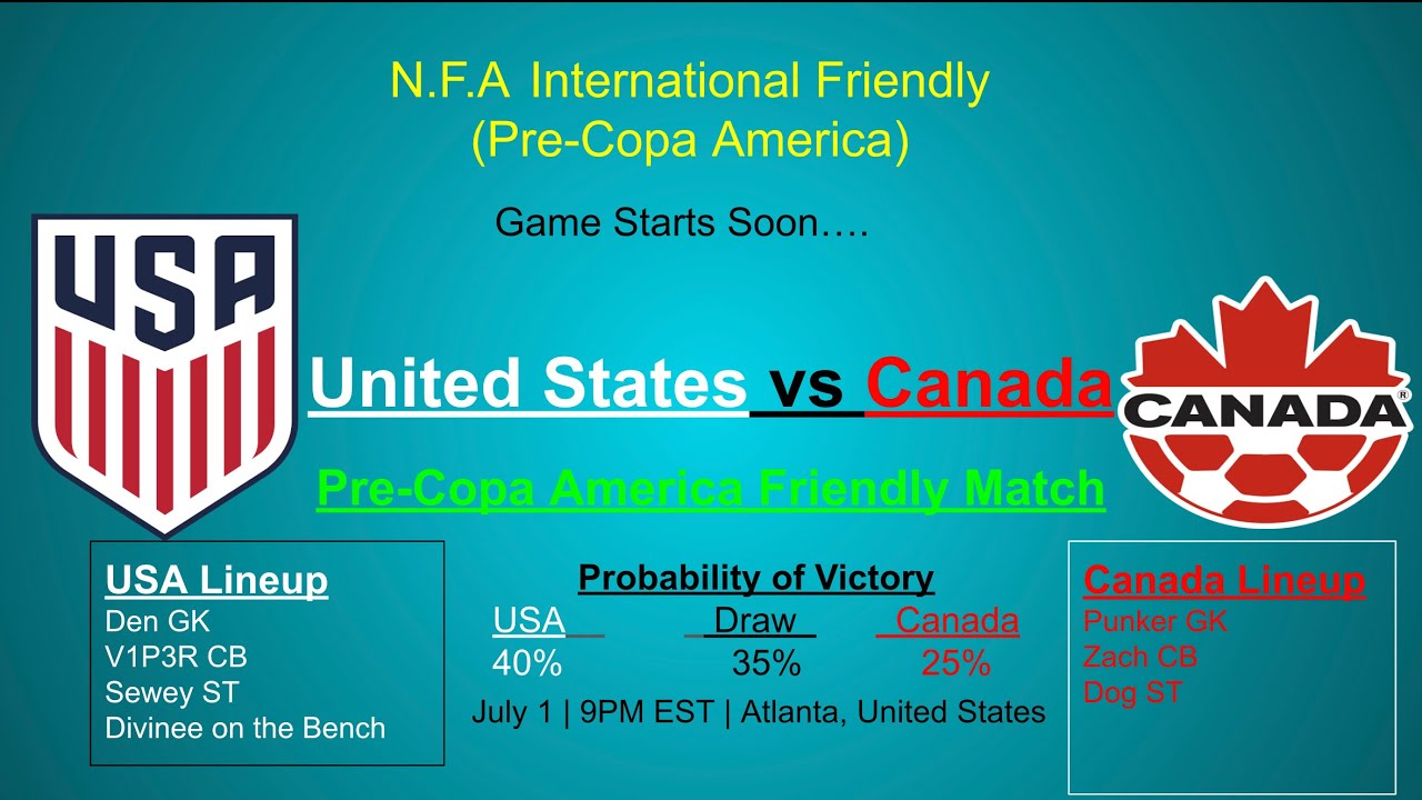Canada Day Classic! N.F.A International Friendly (Pre-Copa America ...