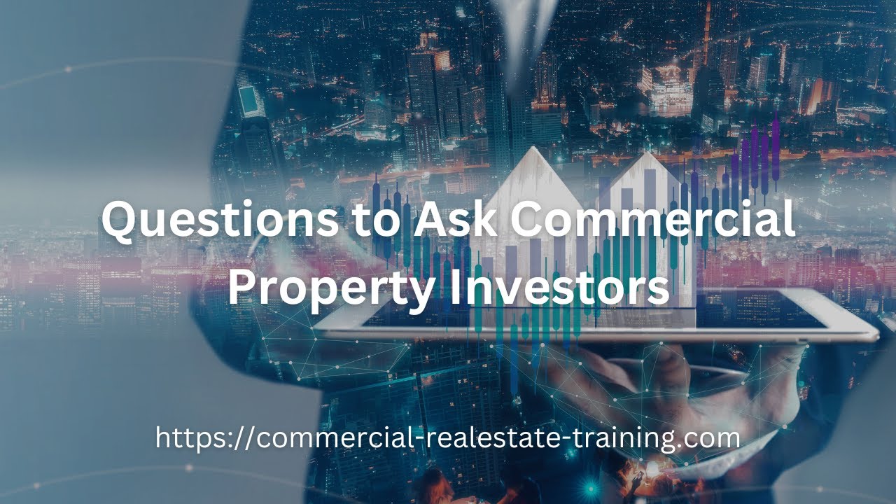 Vital Questions to Ask Property Investors in Commercial Real Estate ...