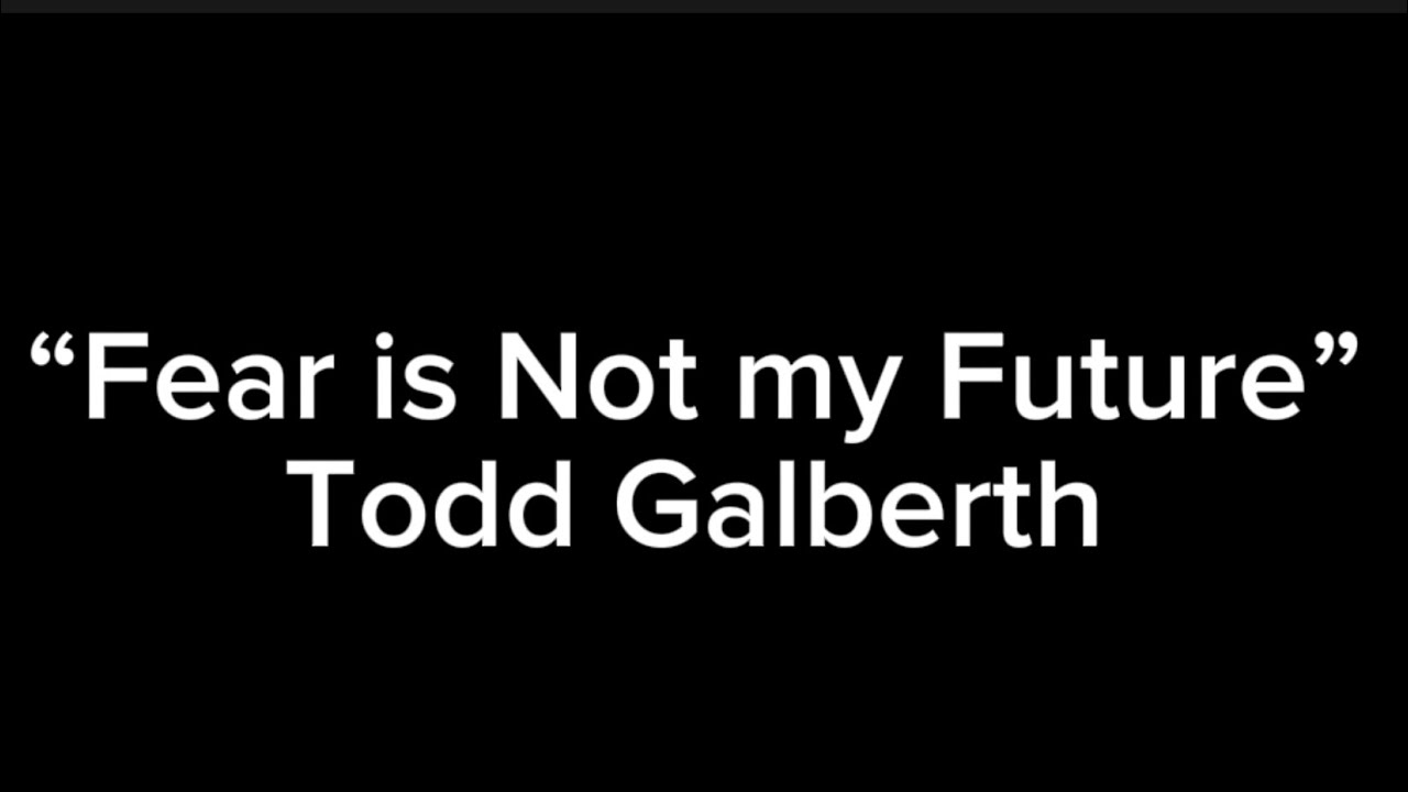 Fear is Not my Future - YouTube