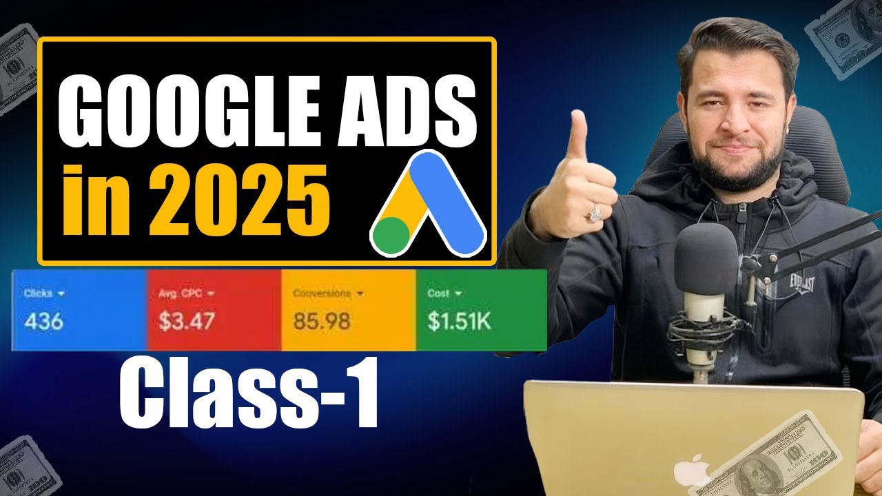 [Class 1] Google Ads Course 2025 | Optimize Google Ads Campaign For Businesses - What is Google ...