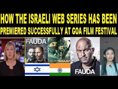 How the Israeli web series has been premiered successfully at Goa Film ...