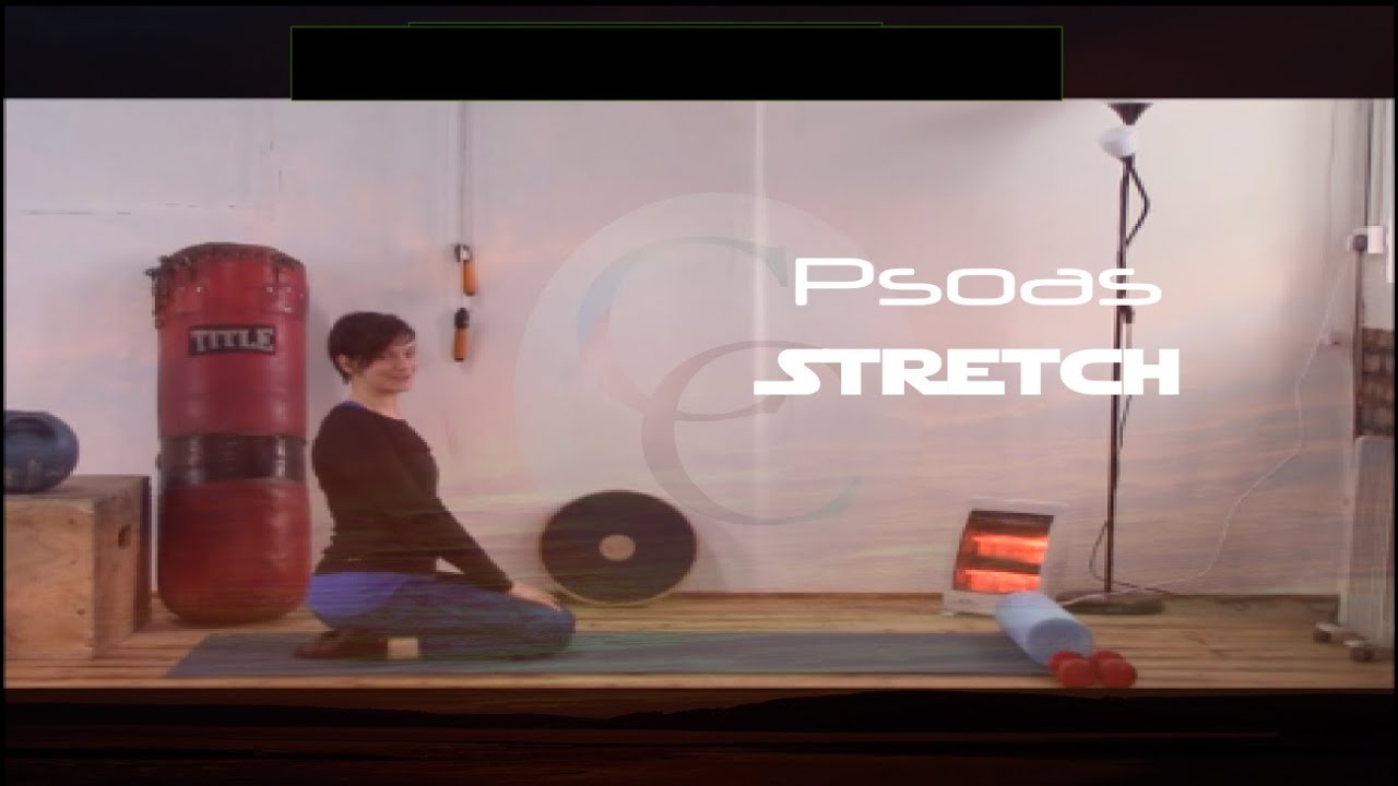 Corbin Chiropractic Cardiff Clinic: How To Stretch Your Psoas Muscle ...