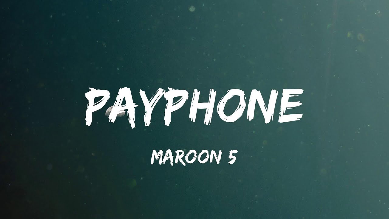 Maroon 5 - Payphone (Lyric Video) | Carly Rae Jepsen, Flo Rida ...