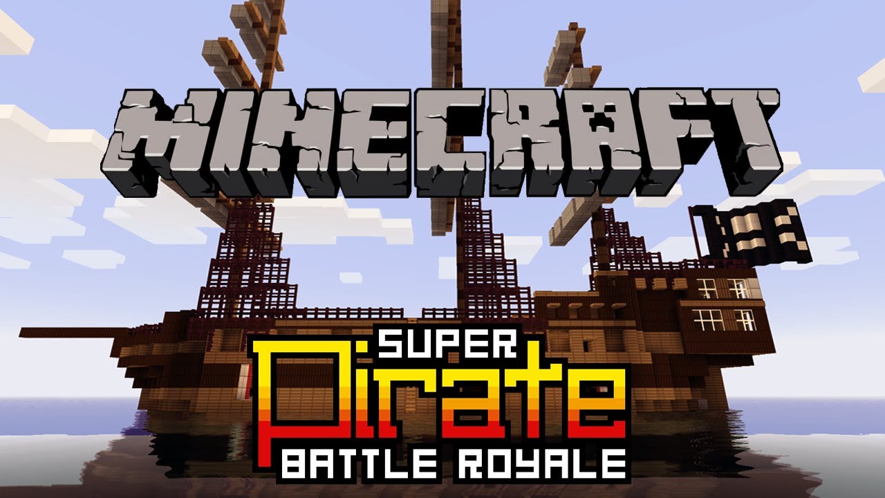 Minecraft: Super Pirate Battle Royale - Arr me hearty! - YouTube