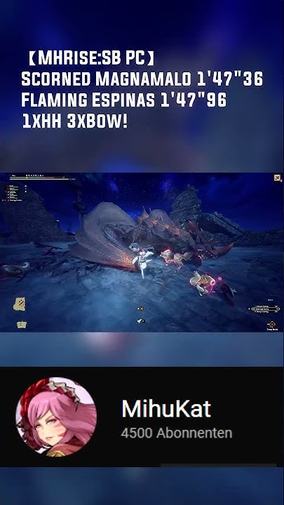【MHRise:SB PC】Scorned Magnamalo 1'47"36 | Flaming Espinas 1'47"96 | 1xHH 3xBow! - YouTube