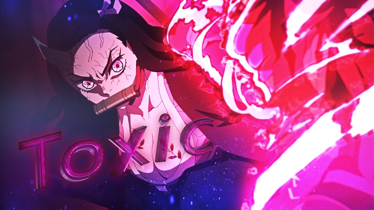 Toxic - Demon Slayer Badass [AMV/Edit] 4K - YouTube