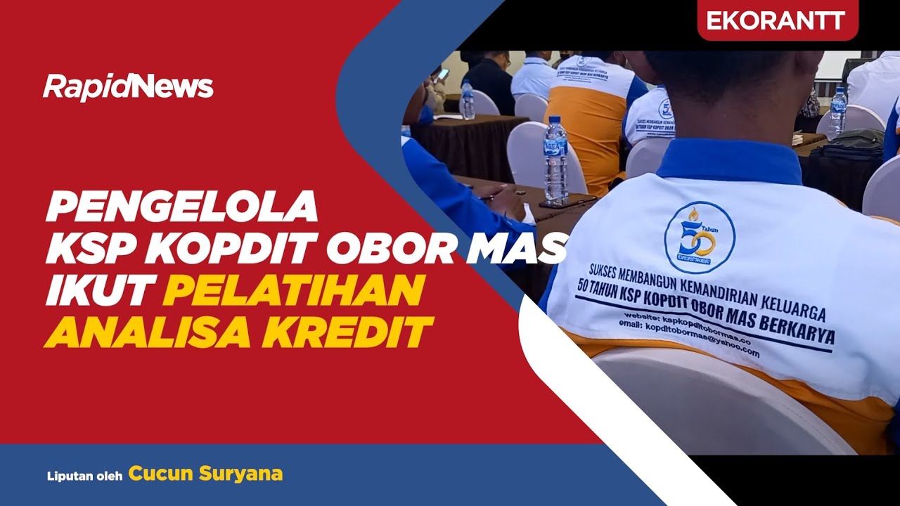 PENGELOLA KSP KOPDIT OBOR MAS IKUTI PELATIHAN ANALISA KREDIT - YouTube