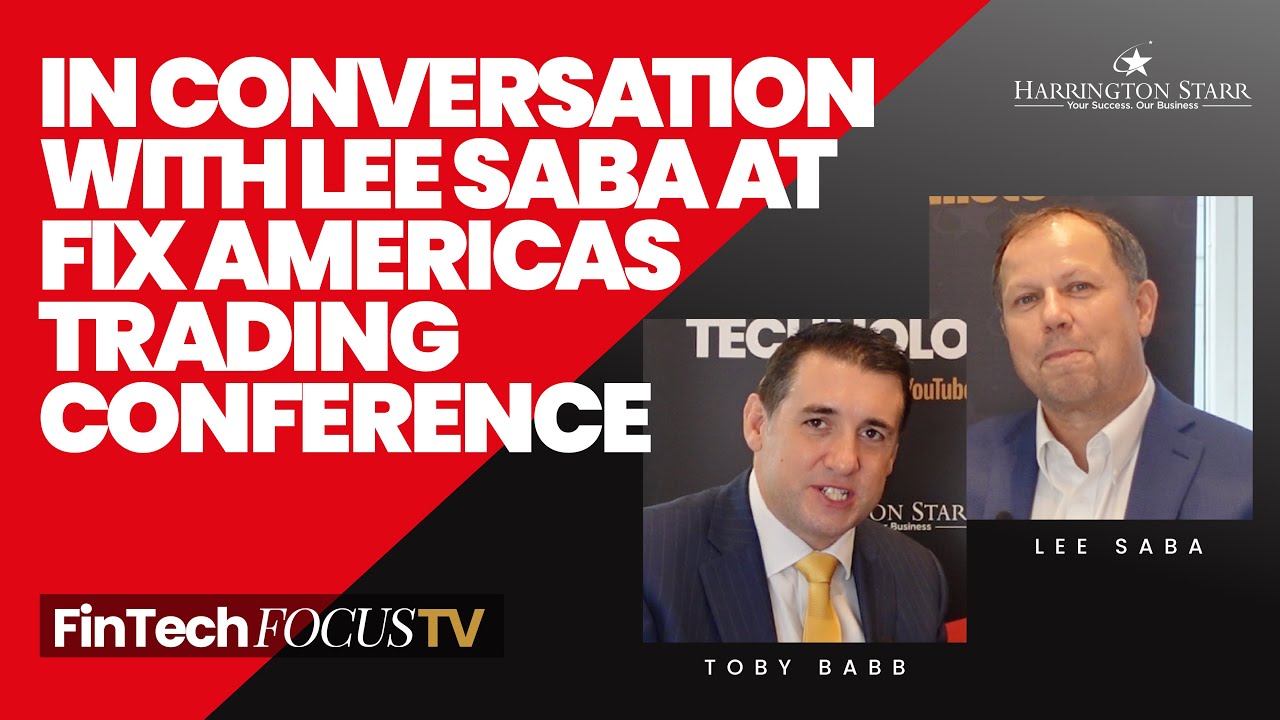 In Conversation With Lee Saba at FIX Americas Trading Conference | with ...