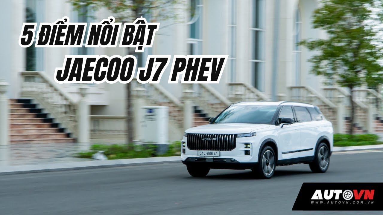 5 Điểm Nổi Bật Tạo Sức Hút Cho JAECOO J7 PHEV | AutoVN #autovn #jaecoo ...