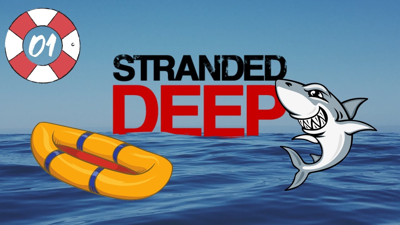 Stranded Deep Part 1 - First Day of Survival! - YouTube