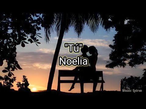 Noelia - Tu (Letra) - YouTube