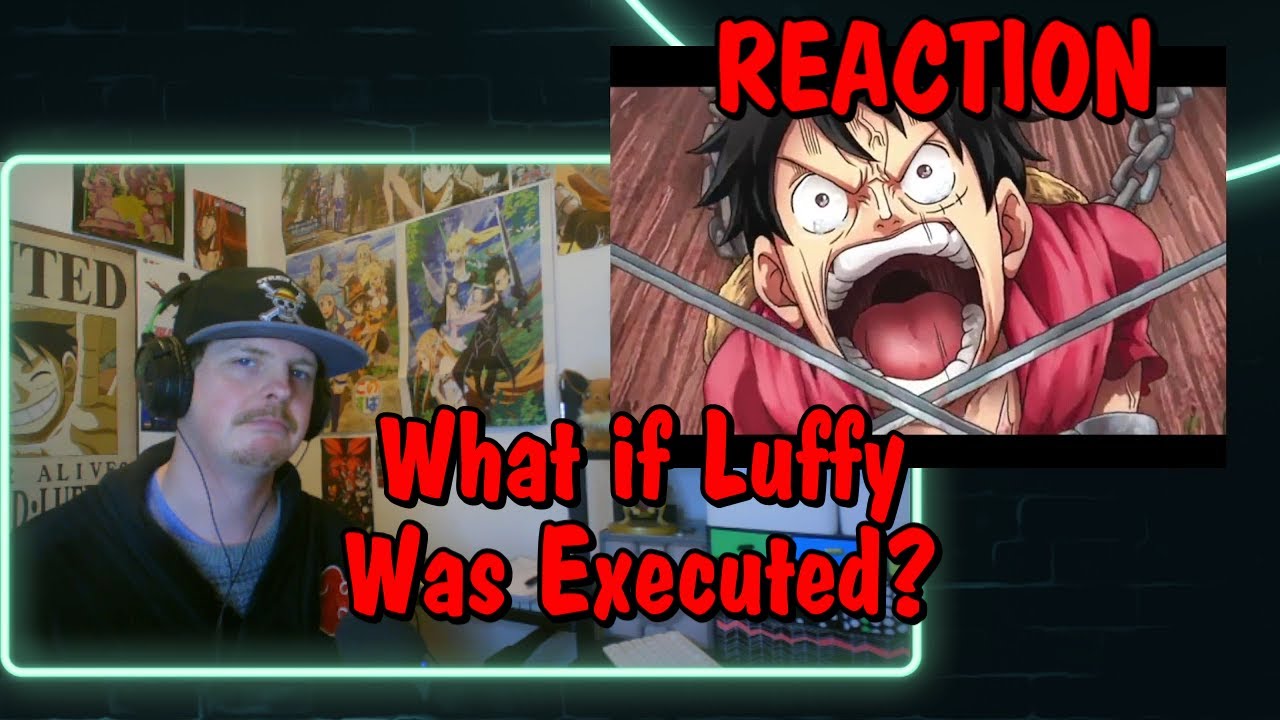 What Would Happen If Luffy Got Executed By The Marines? REACTION - YouTube