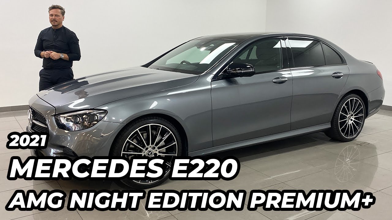 2021 Mercedes E220 AMG Line Night Edition Premium Plus - YouTube