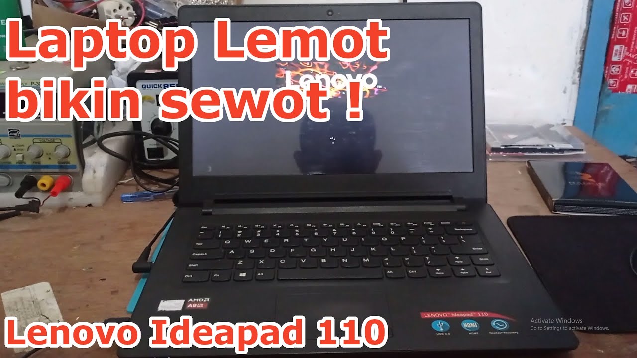 Cara mengatasi Laptop Lenovo Ideapad 110 Lemot Lelet Lambat Lola ...