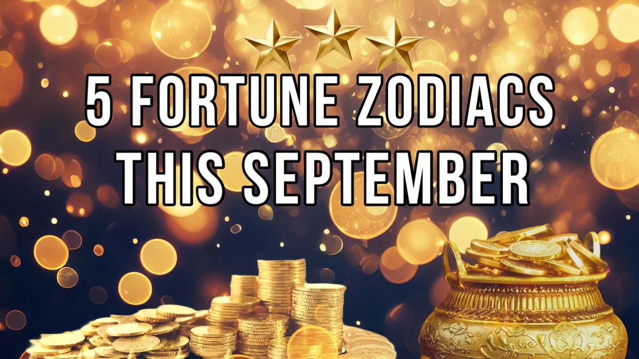 This September: Financial Fortune for these 5 Zodiac signs - YouTube