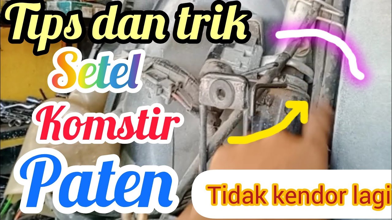 Cara Setel Komstir Paten !! anti kendor Lagi. - YouTube