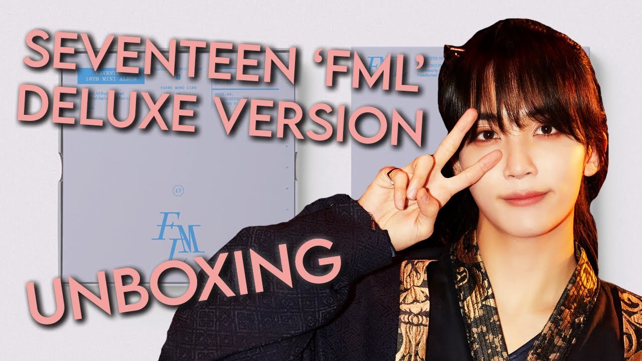 SEVENTEEN's 'FML' : DELUXE VERSION Unboxing! - YouTube