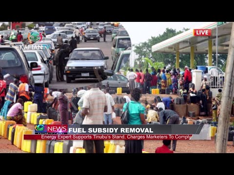 FUEL SUBSIDY REMOVAL: Energy Expert Supports Tinubu's Stand, Charges ...