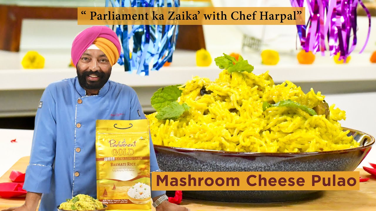 Mushroom Cheese Pulao | मशरुम चीज पुलाव | Chef Harpal Singh ...