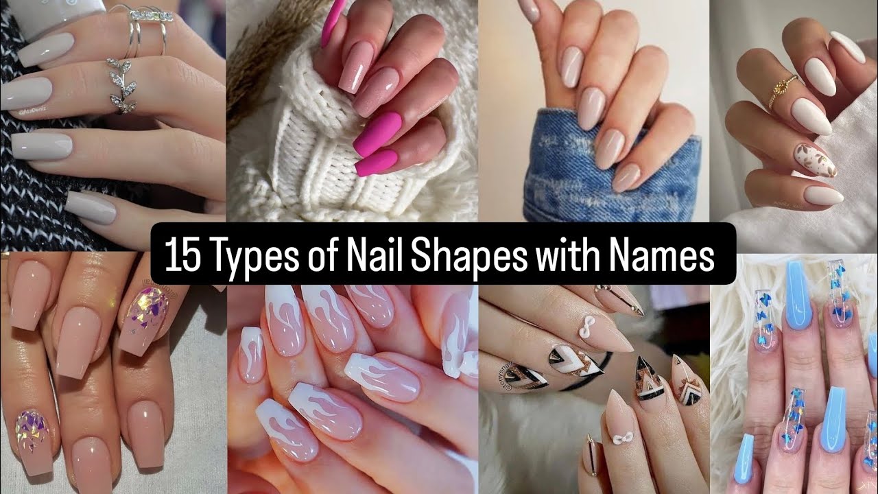15 Types of Nail Shapes with Names || AR Wearing It - YouTube