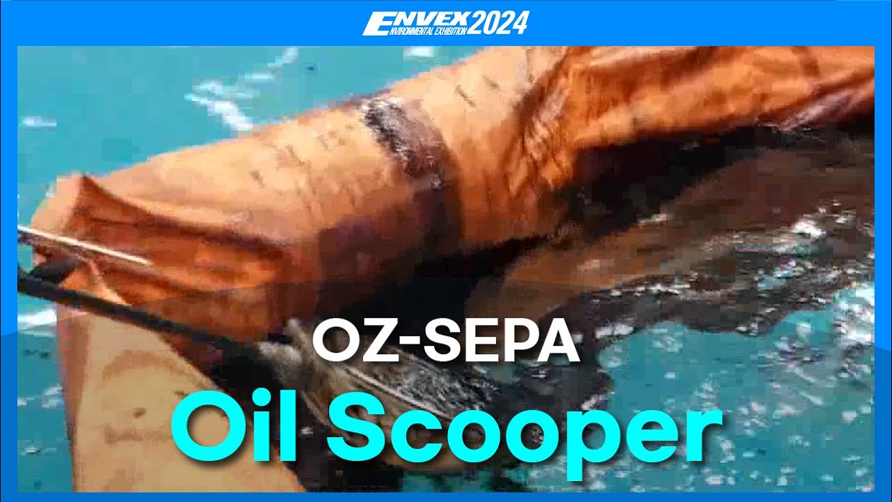 oil scooper - OZ-Sepa (ENVEX2024) - YouTube