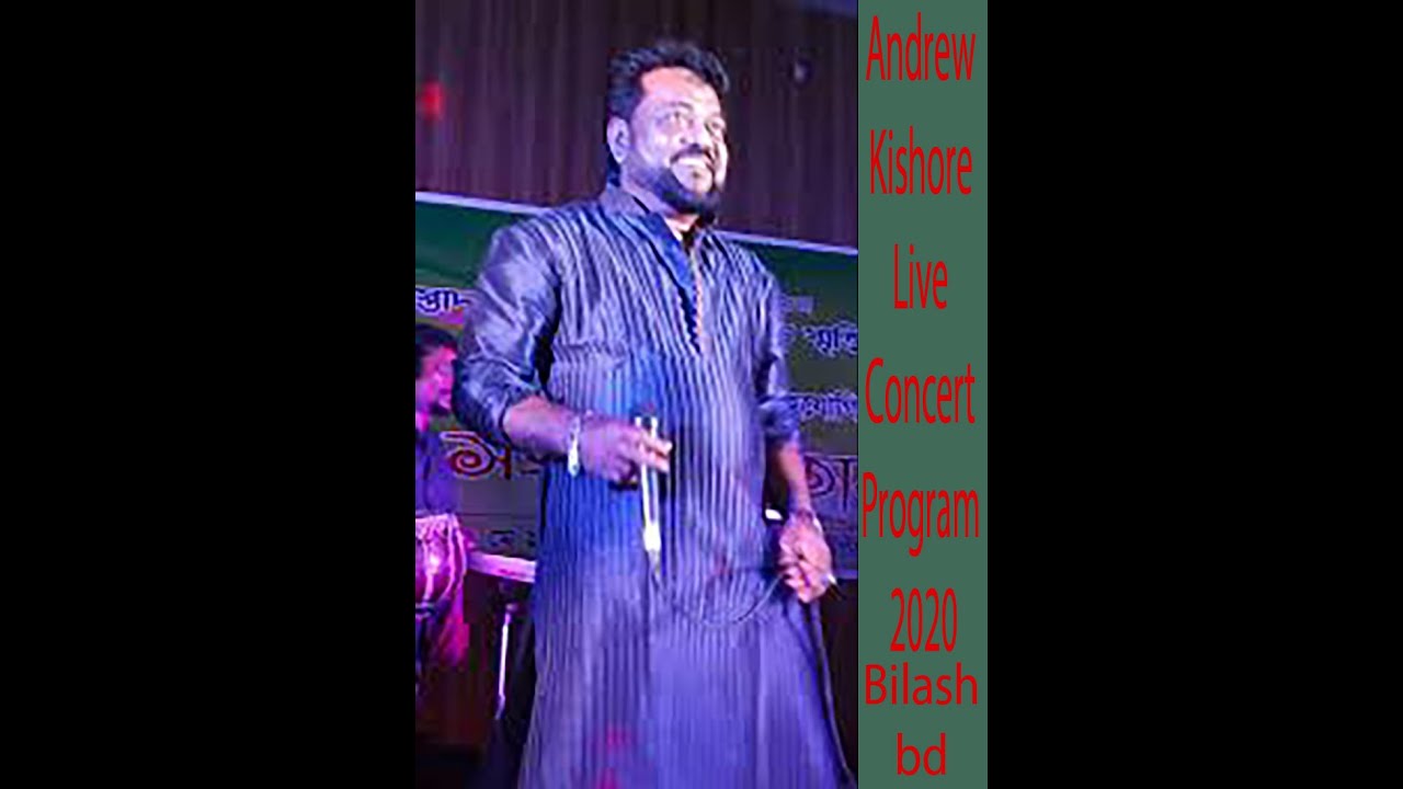Andrew Kishore Live Concert Program 2020/By Bilash BD - YouTube