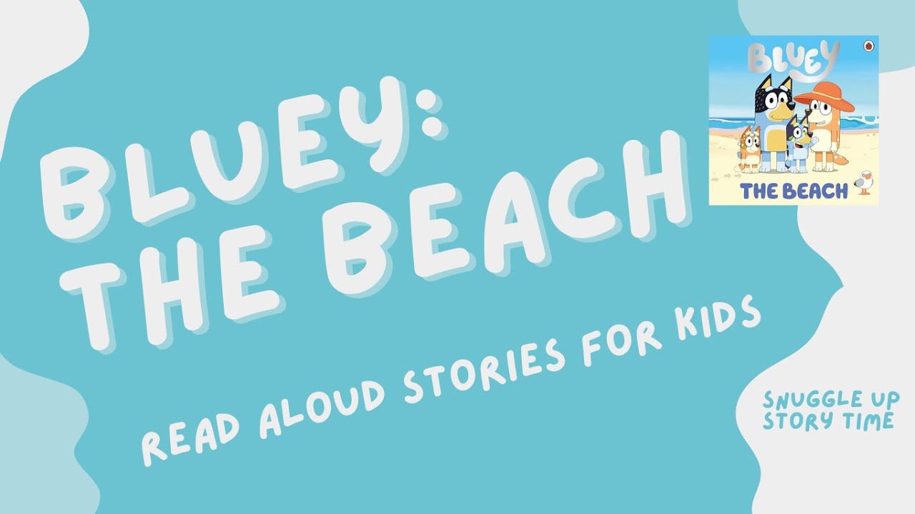 The Beach, a Bluey Story | Read Aloud Stories for Kids - YouTube